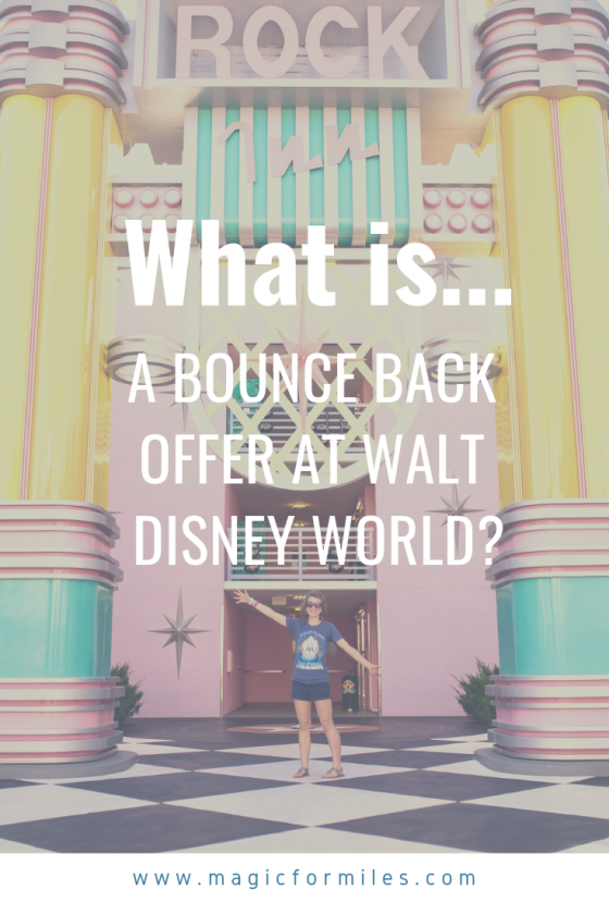 What is a Disney 'Bounce Back' Offer? - Magic for Miles