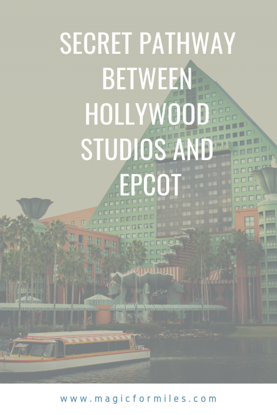 Secret Pathway Between Disney's Hollywood Studios and Epcot - Magic for ...